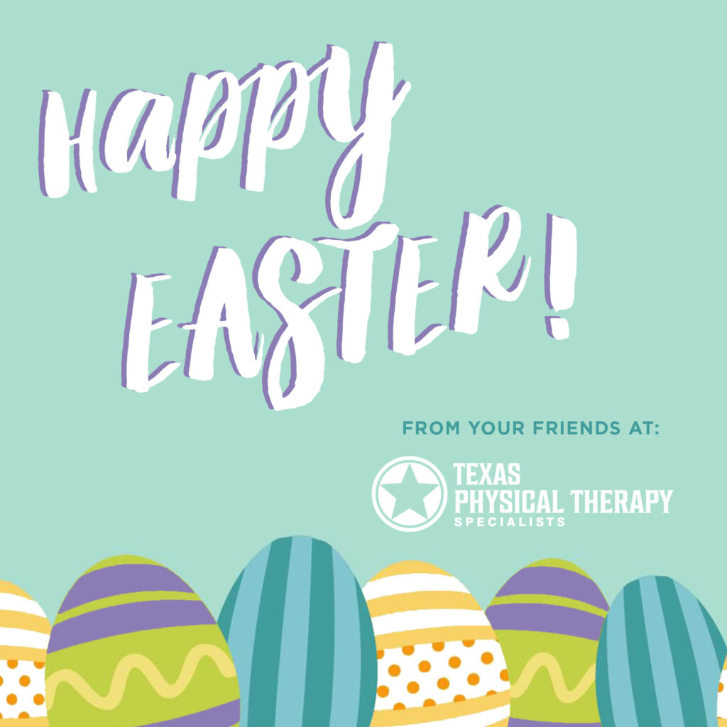 Happy Easter! | Texas Physical Therapy Specialists